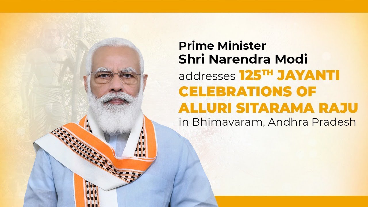 PM Modi addresses 125th Jayanti celebrations of Alluri Sitarama Raju in ...