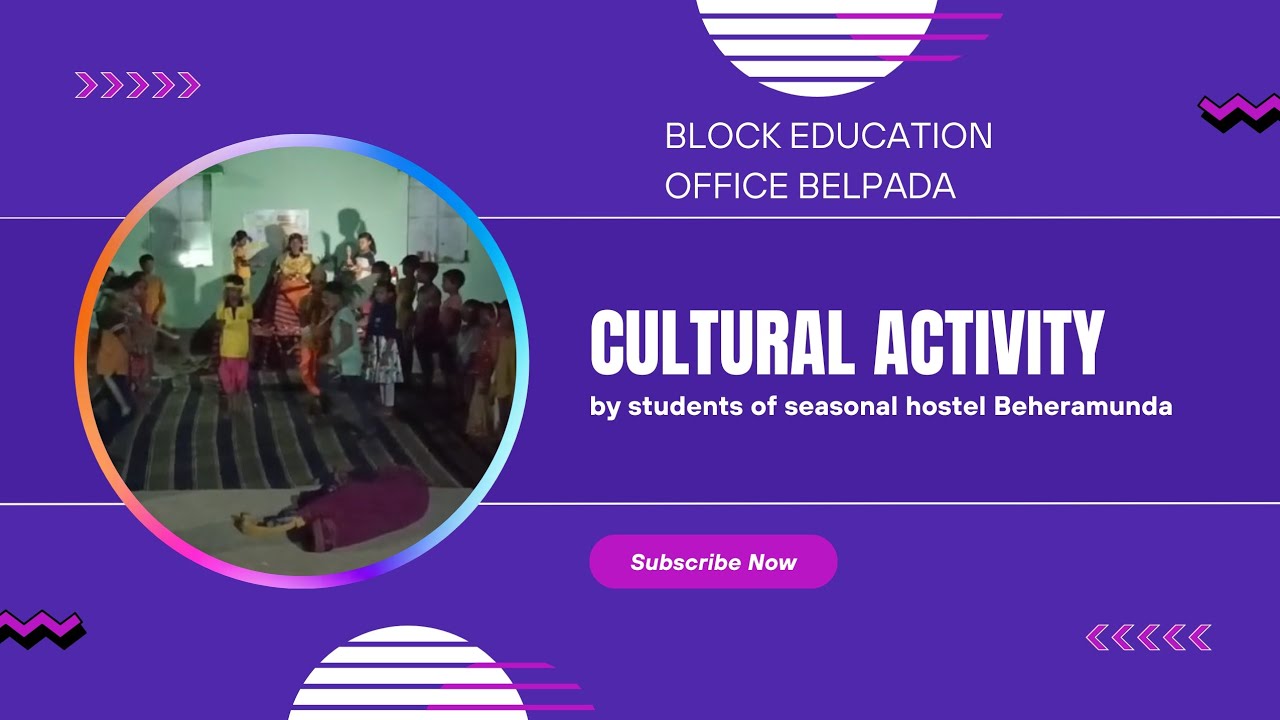 Cultural Activity by Students of Seasonal Hostel Beheramunda under ...