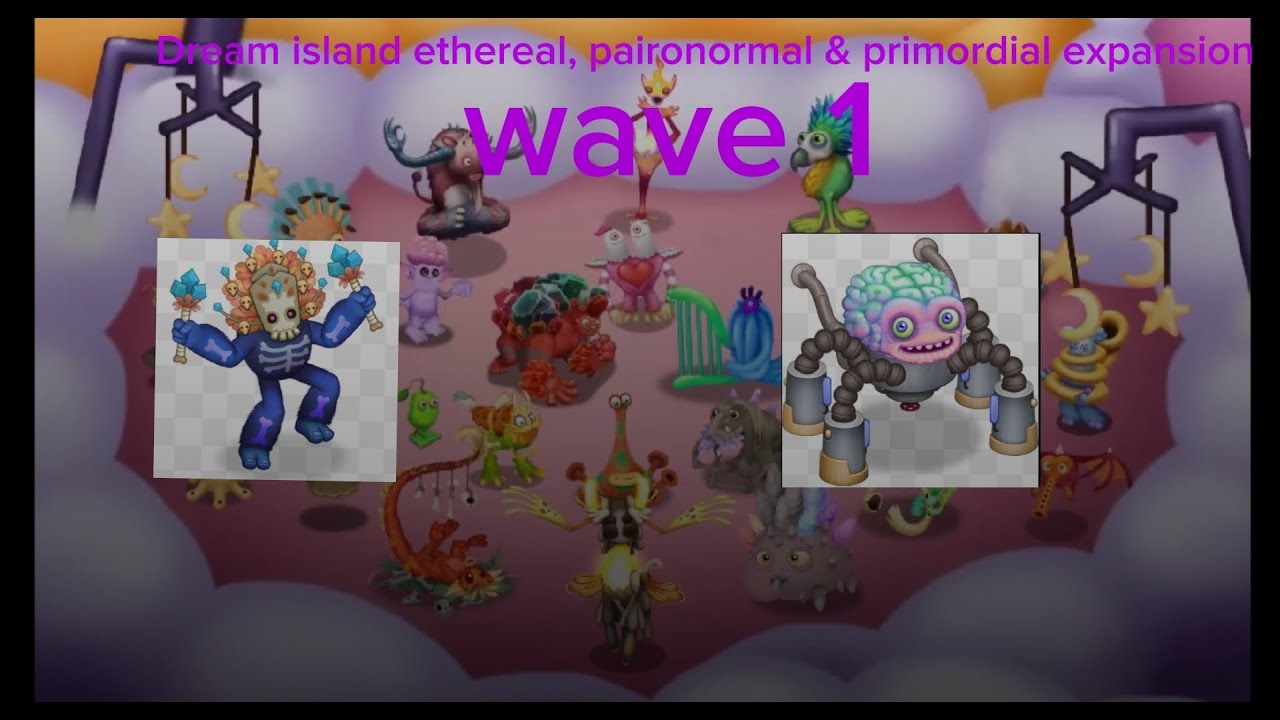 Dream island ethereal, paironormal & primordial expansion (WAVE 1 ...