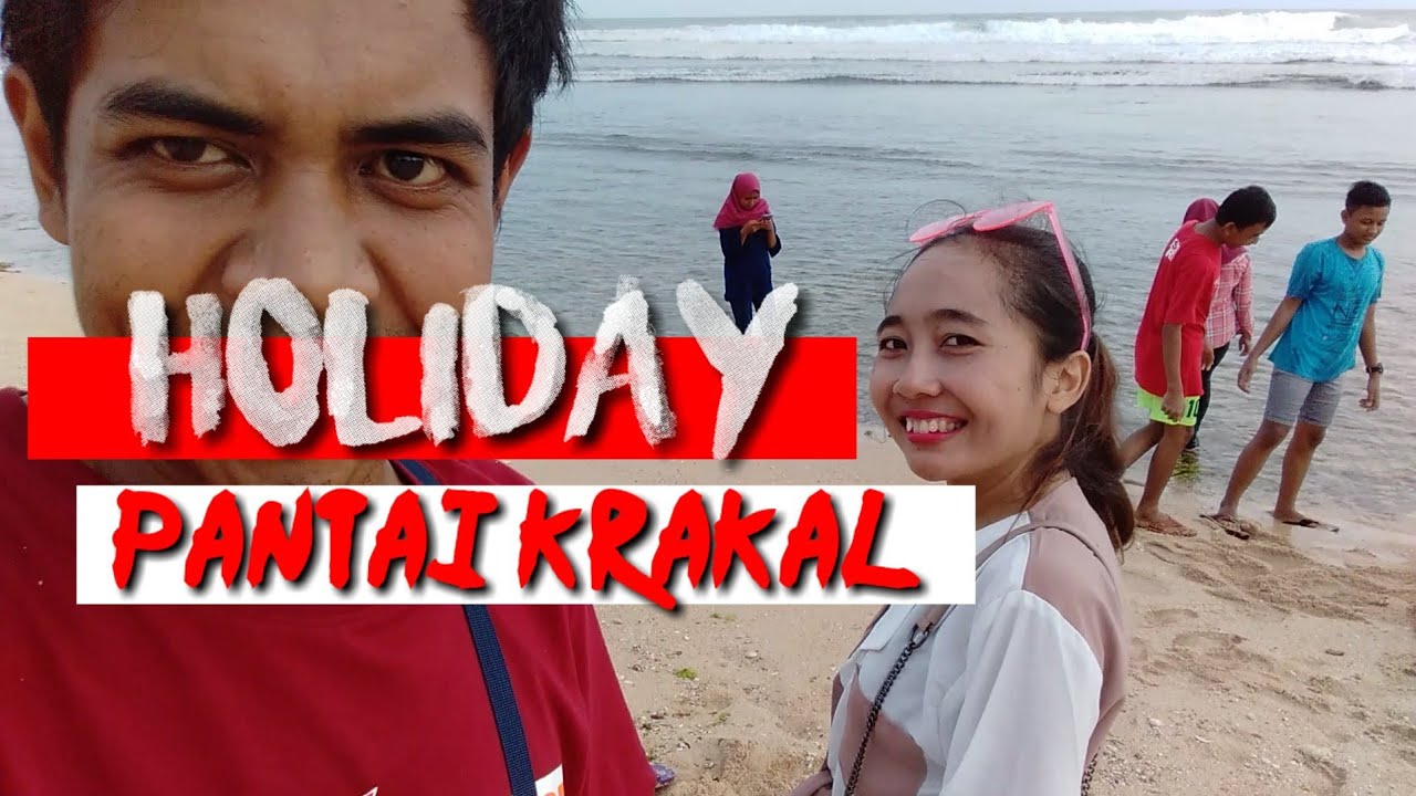 HOLIDAY PANTAI KRAKAL GUNUNG KIDUL - YouTube