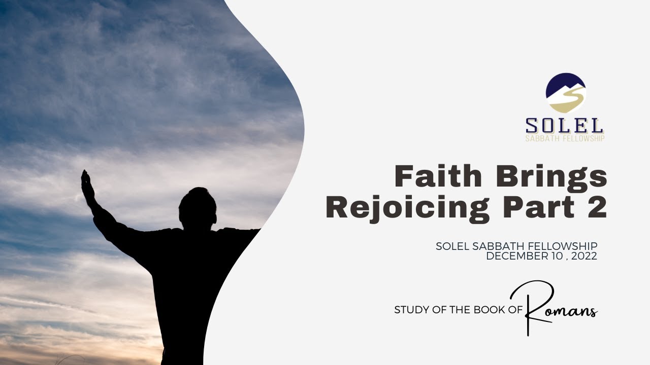 Faith Brings Rejoicing part 2 - YouTube
