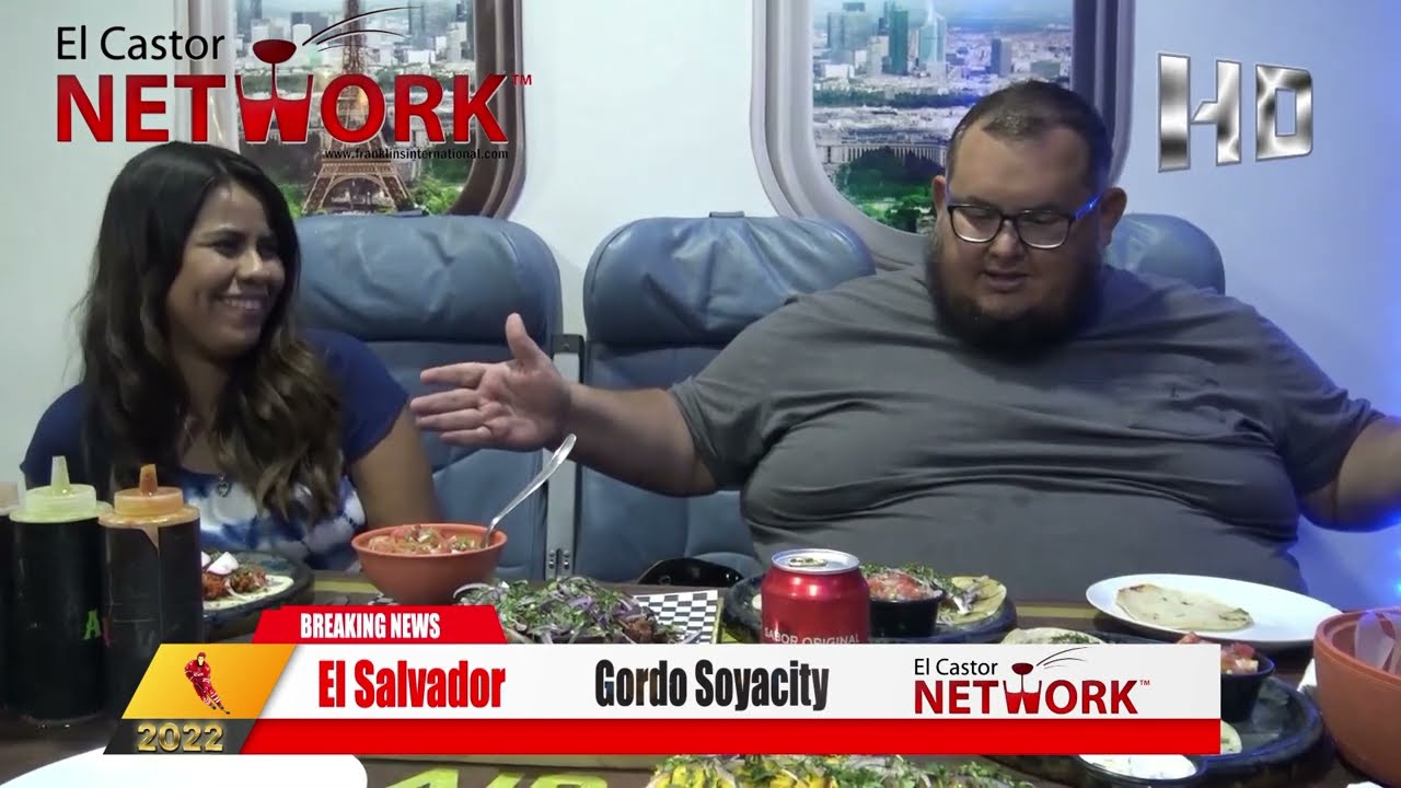 🇸🇻 Gordo SoyaCity | El Castor Network™ - YouTube