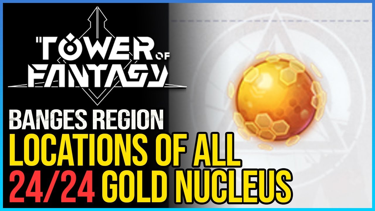 All Banges Gold Nucleus Tower of Fantasy - YouTube