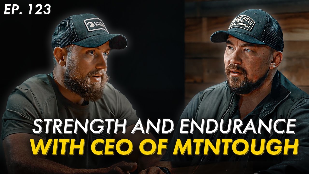 Strength and Endurance with CEO of MTNTOUGH | Dustin Diefenderfer - YouTube