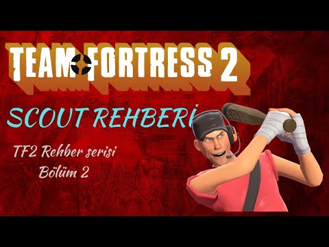Team Fortress 2 Scout Rehberi - Tf2 Rehberi 2. Bölüm