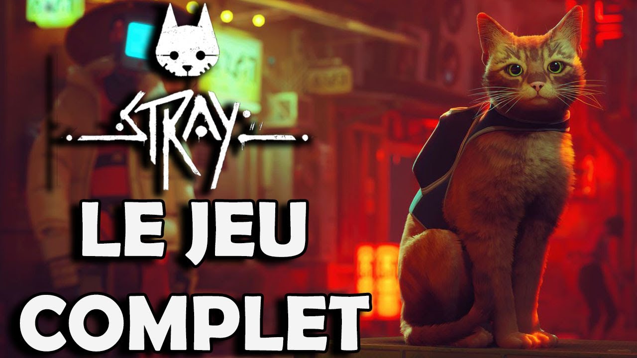 STRAY [ LE JEU COMPLET ] 🐱 FR - YouTube