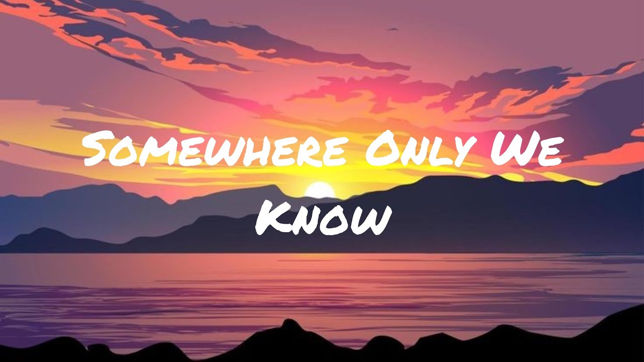 Keane - Somewhere Only We Know (lyrics) - YouTube