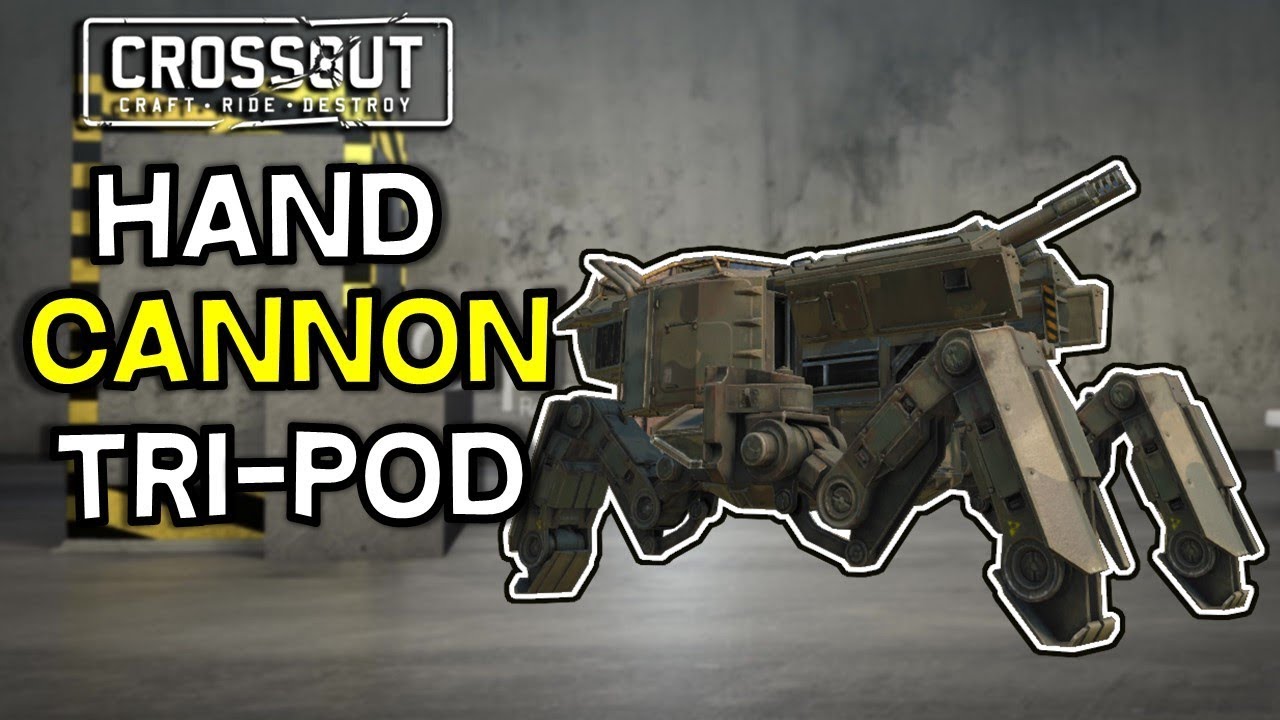 Tri Pod Leg Build --The Hand Cannon -- Crossout - YouTube