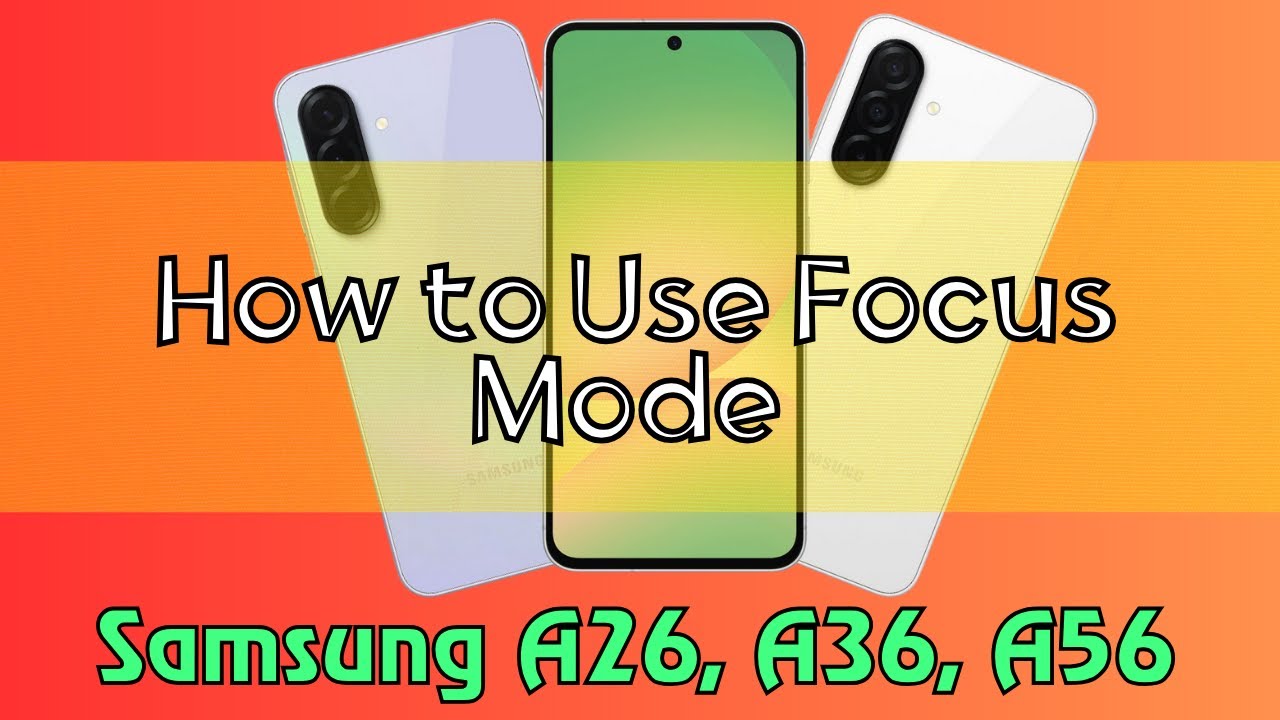 How to Use Focus Mode Samsung A26, A36, A56 Quick Tutorial - YouTube