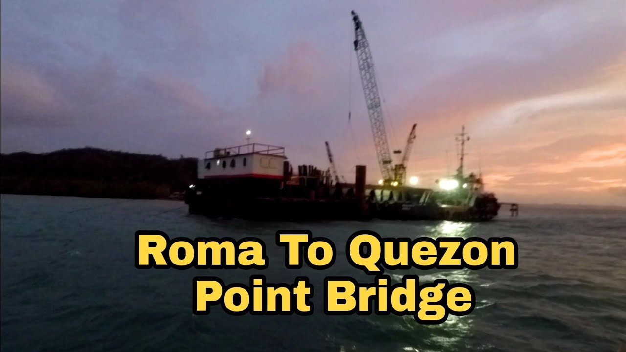 ROMA TO QUEZON POINT BRIDGE UPDATE - YouTube