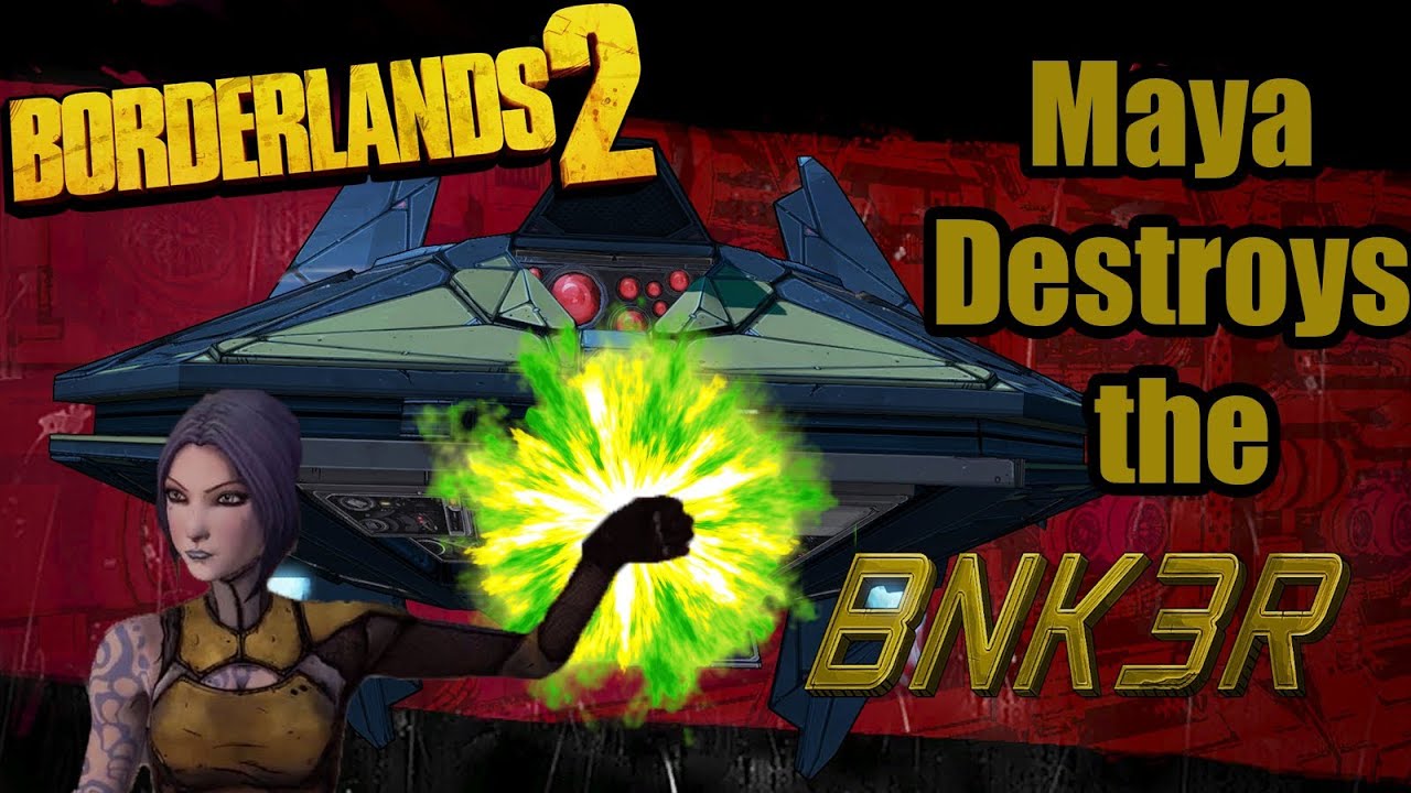 Borderlands 2: Maya destroys BNK-3R, almost crashes game - YouTube