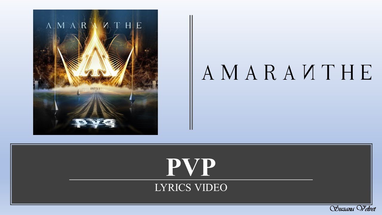 AMARANTHE - PvP (LYRICS VIDEO) - YouTube
