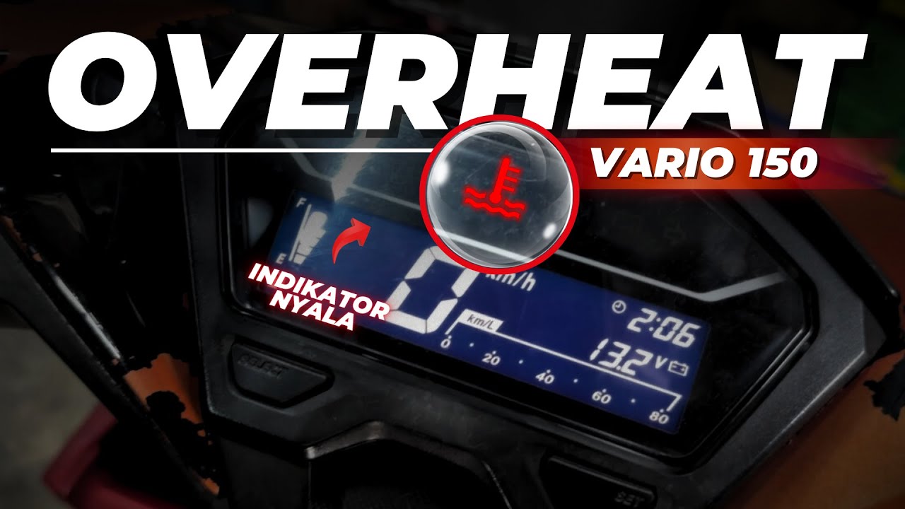INDIKATOR OVERHEAT NYALA DI VARIO 150 INI || TERNYATA SEPELE PREN ...