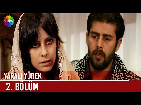 Yaralı Yürek 2. Bölüm