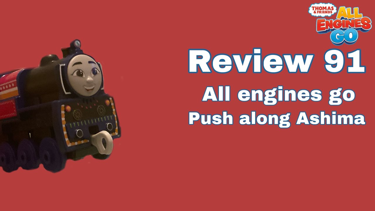 Review 91 all engines go push along Ashima - YouTube