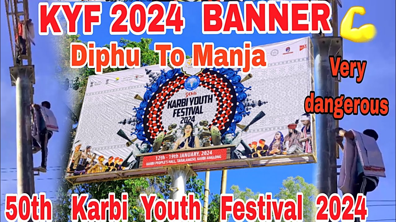 50th Karbi Youth Festival 2024 || Banner posting Complet ...