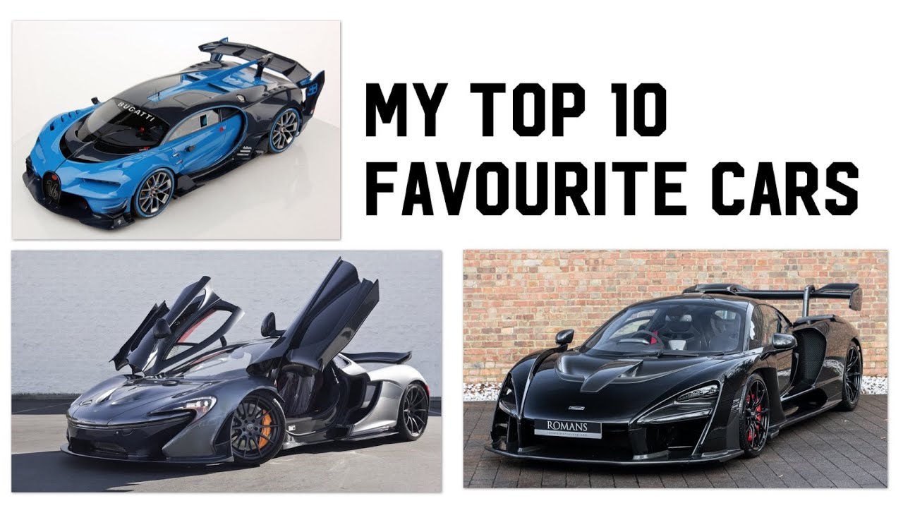 MY TOP 10 FAVOURITE CARS - YouTube