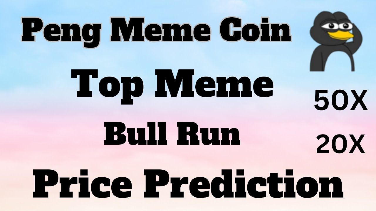 Peng Best Meme Coin For This Crypto Bull Run | Peng Coin Price ...