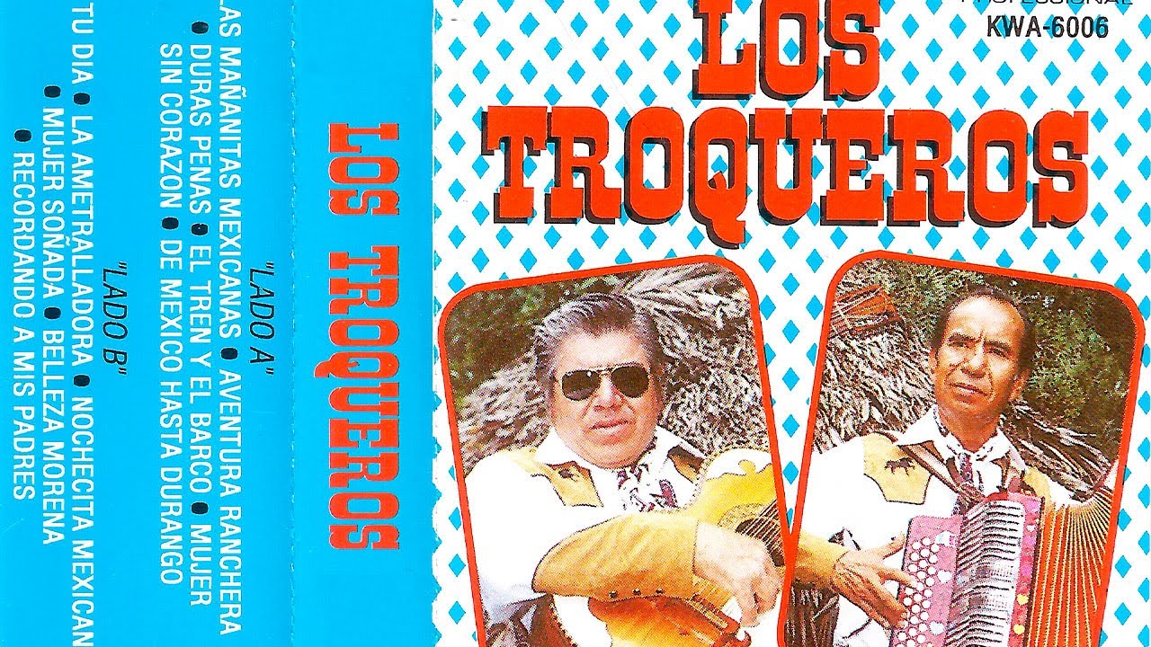 Los Troqueros - Aventura Ranchera (1995) (Album Completo) - YouTube
