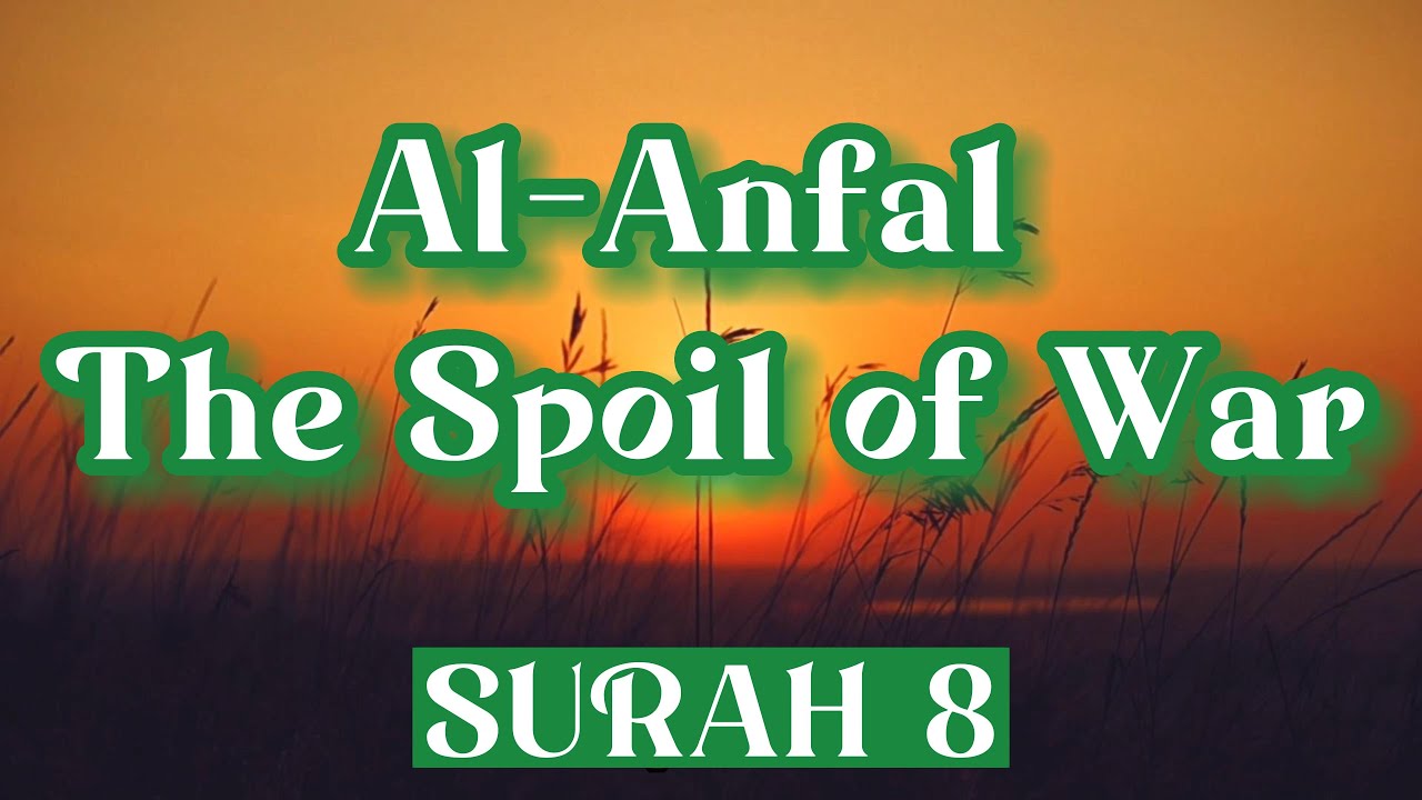 THE QURAN AUDIO IN ENGLISH SURAH 8 Al Anfal ( The Spoil of War ) - YouTube