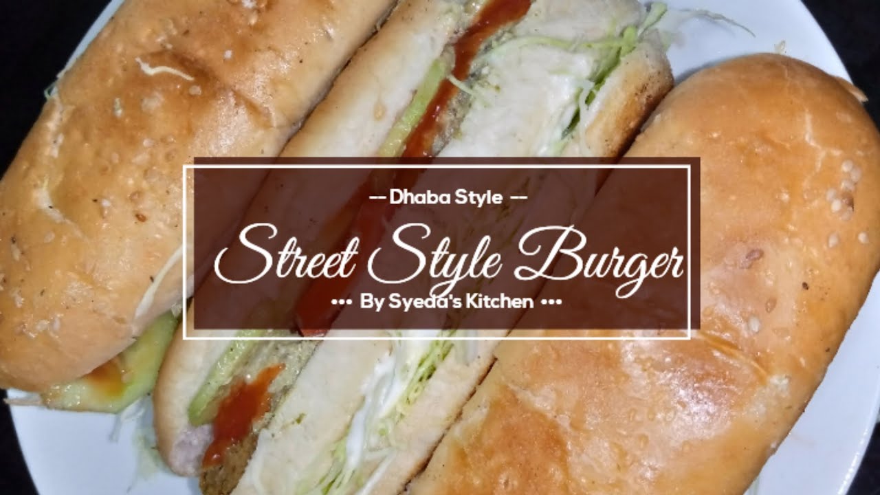 Street Style Burger || Dhaba Style Burger || Daal Wale Burger 🍔 || By ...