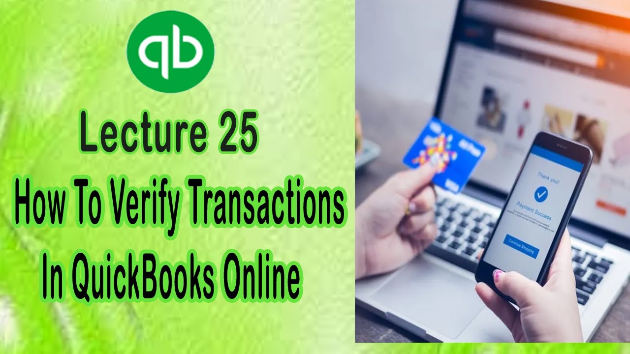 Lecture 25 How To Verify Match Transactions In QuickBooks Online Lecture 25 How To Verify Match Transactions In QuickBooks Online