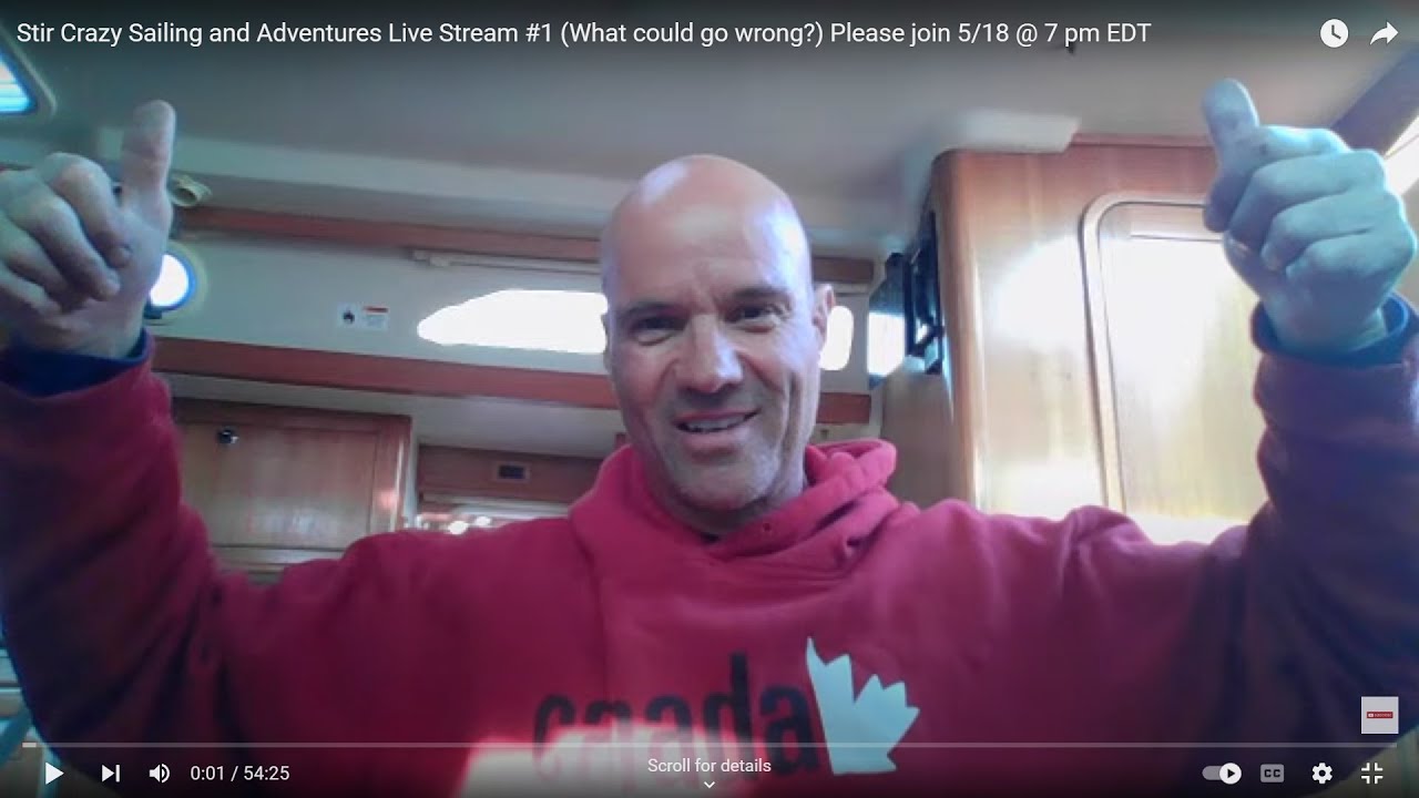 Stir Crazy Sailing and Adventures Live Stream #1 (What could go wrong ...