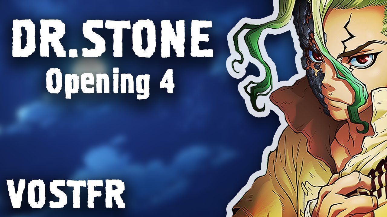 [VOSTFR] Dr Stone - Opening 4 - YouTube