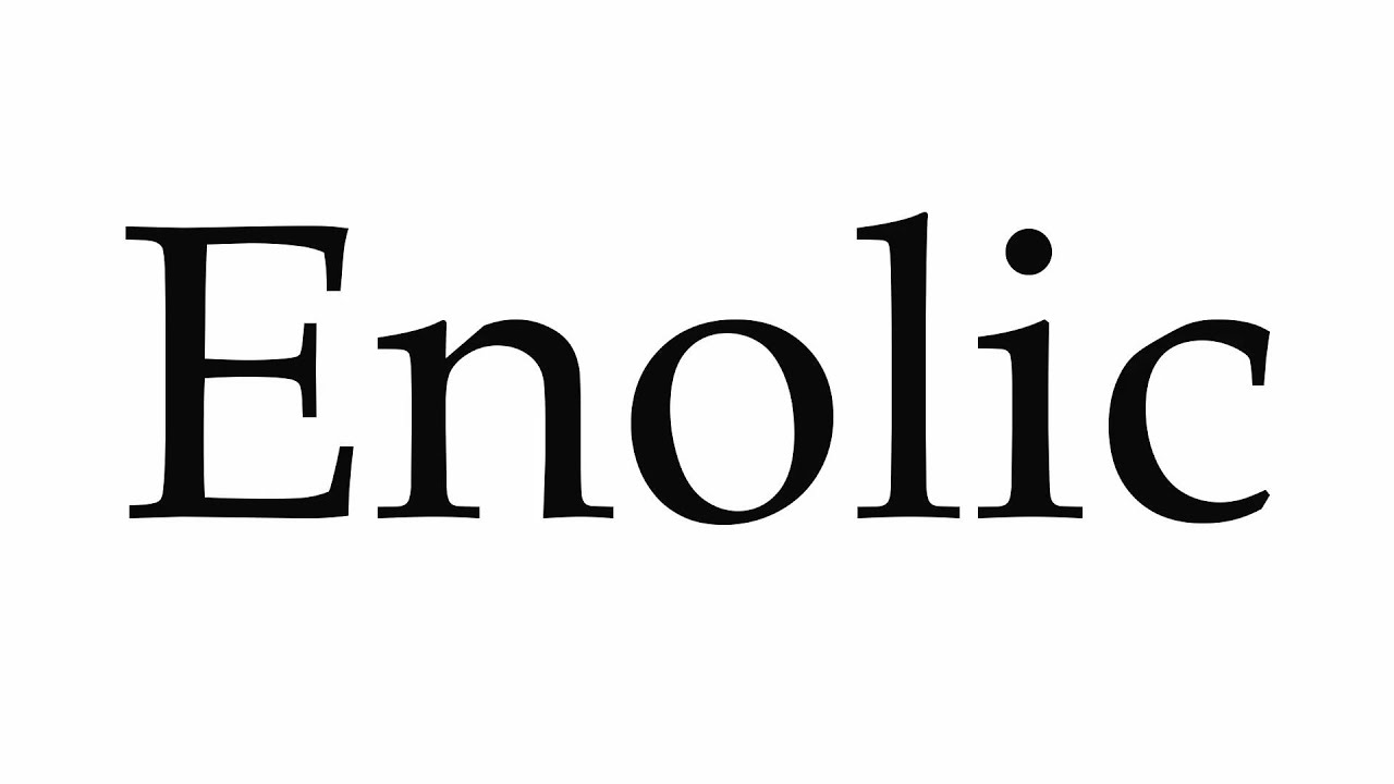 How to Pronounce Enolic - YouTube