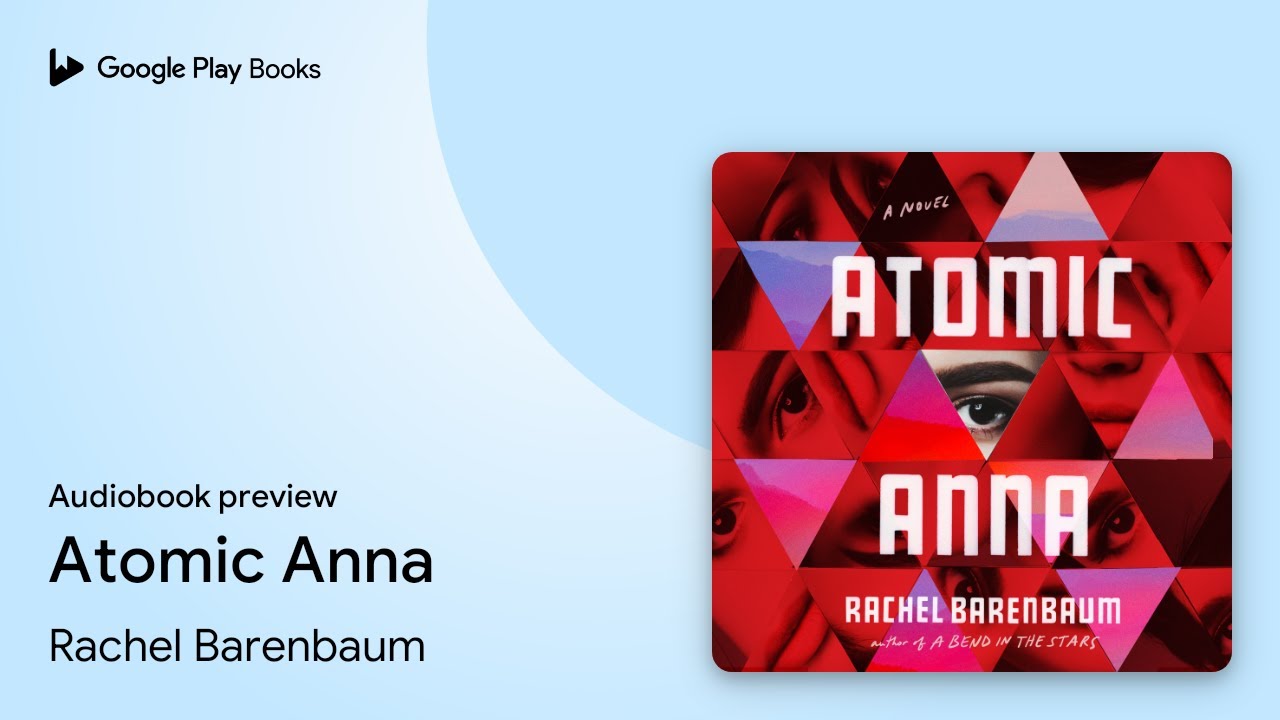 Atomic Anna by Rachel Barenbaum · Audiobook preview - YouTube