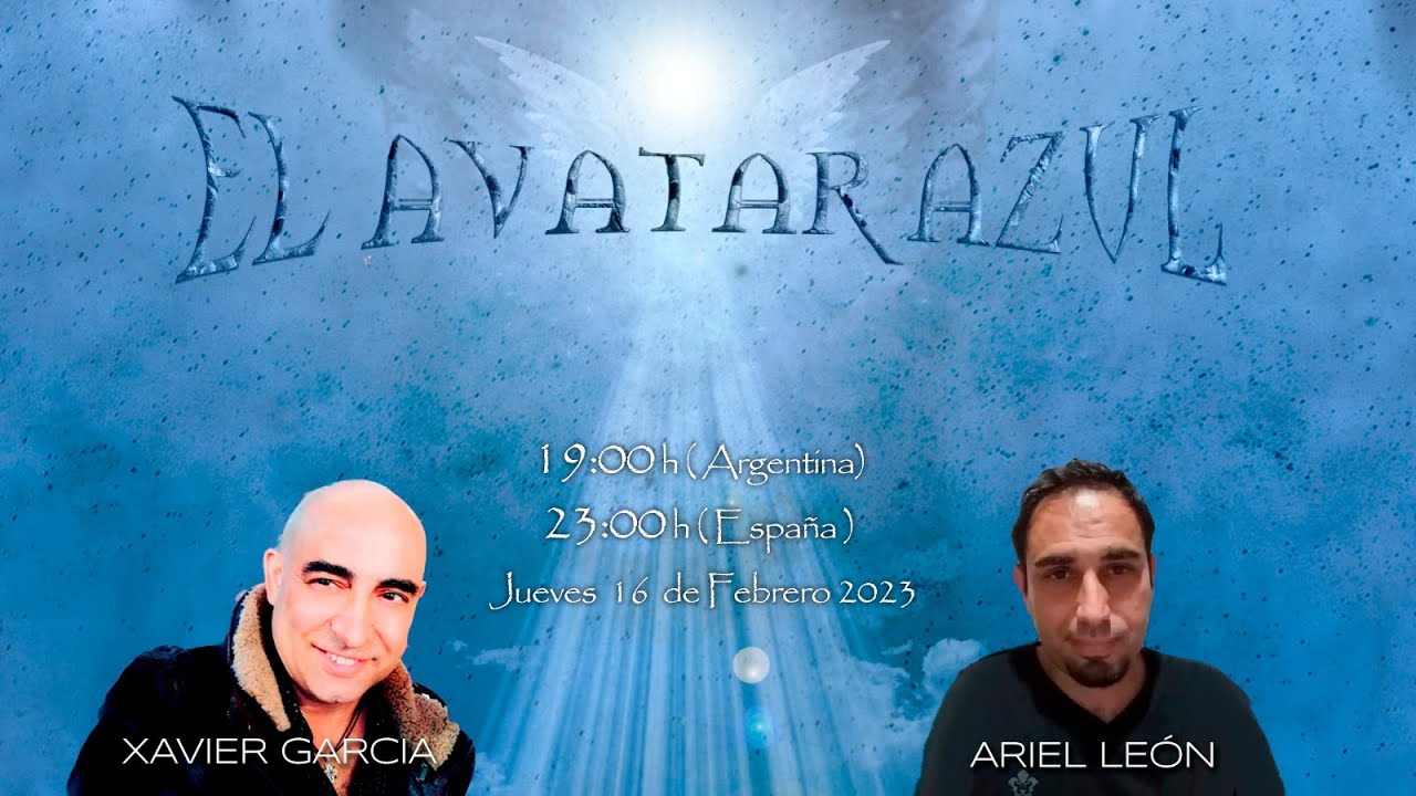 ️EL AVATAR AZUL con ARIEL LEÓN y XAVIER GARCIA - YouTube