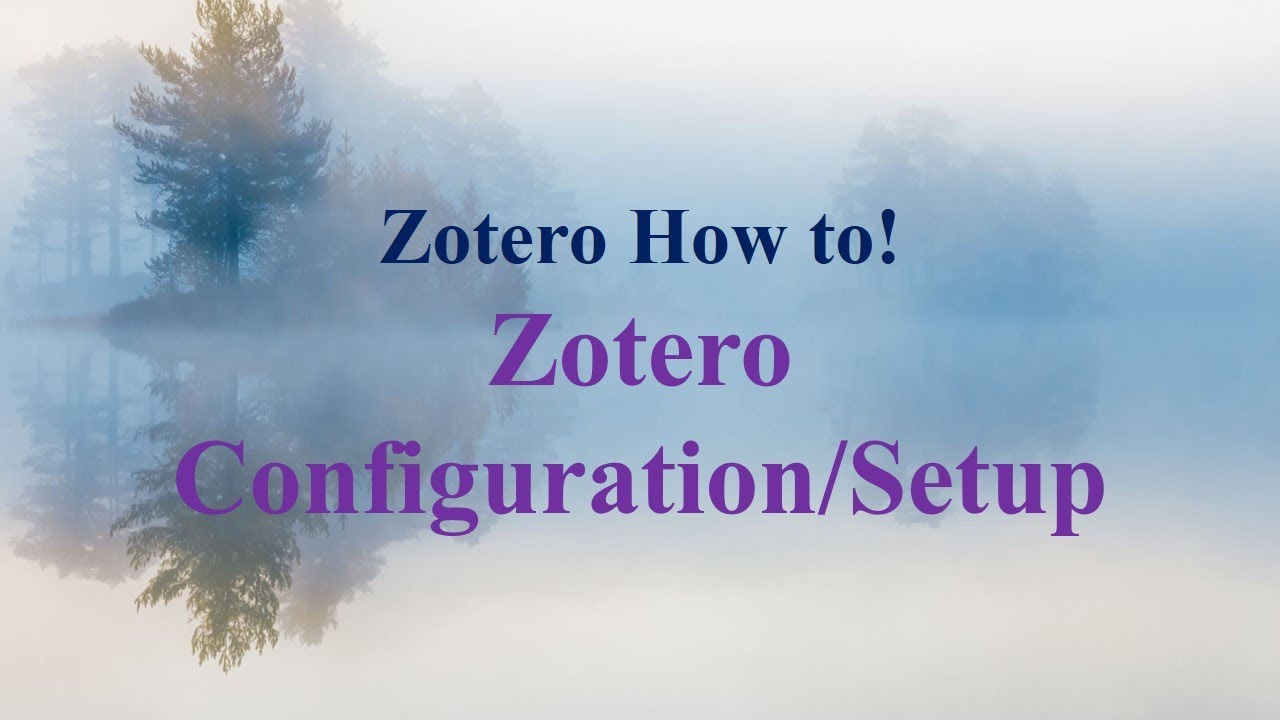 Zotero Tutorial : Configuration / Primary Setup - YouTube