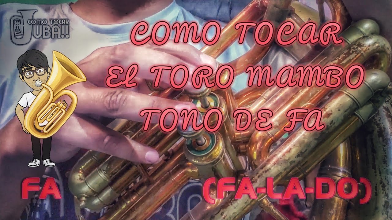 COMO TOCAR TUBA | EL TORO MAMBO | TONO DE FA - YouTube