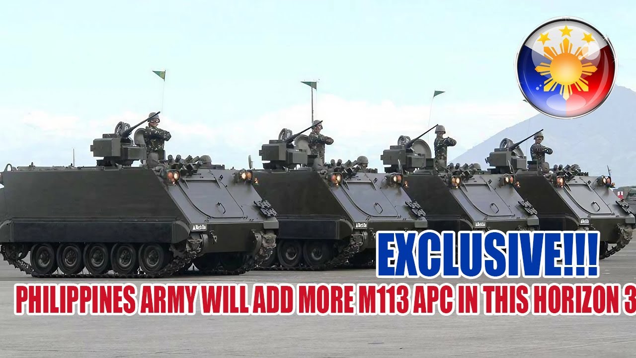 THE PHILIPPINE ARMY WILL ADD MORE M113 APC IN THIS HORIZON 3 - YouTube