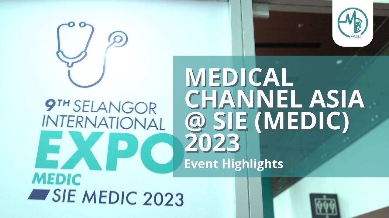 Selangor International Expo (Medic) 2023 | Medical Channel Asia - YouTube
