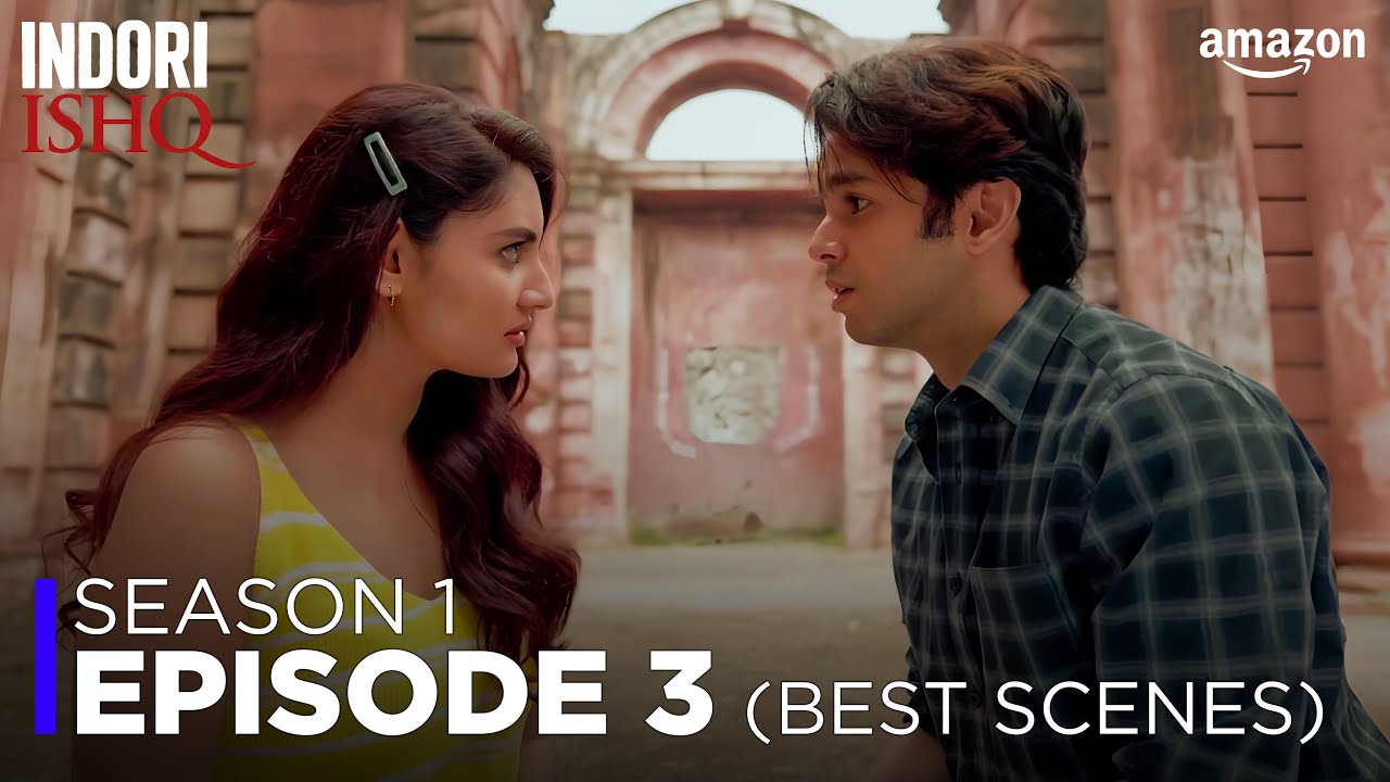 Indori Ishq: Season 1 - Episode 3 | Best Scenes | New Hindi Drama Web ...
