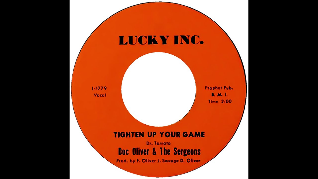 DOC OLIVER & THE SERGEONS TIGHTEN UP YOUR GAME - YouTube