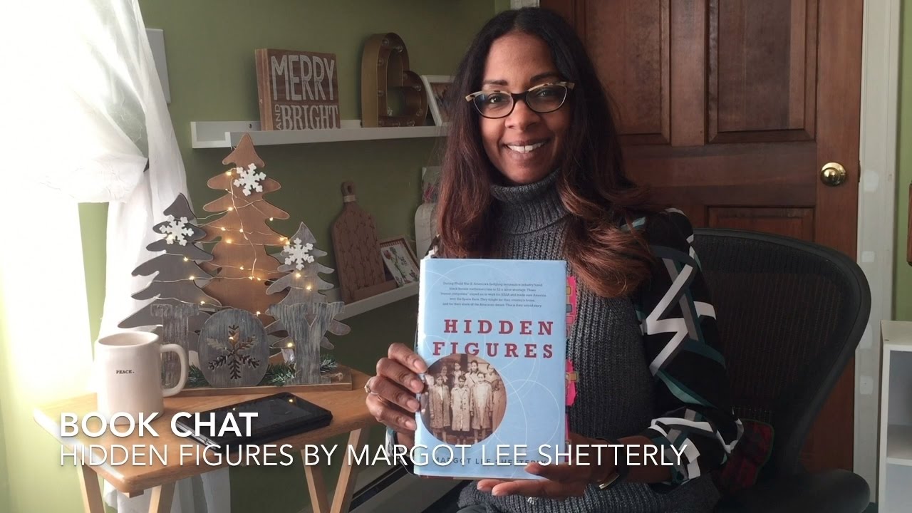 Book Chat - Hidden Figures by Margot Lee Shetterly - YouTube