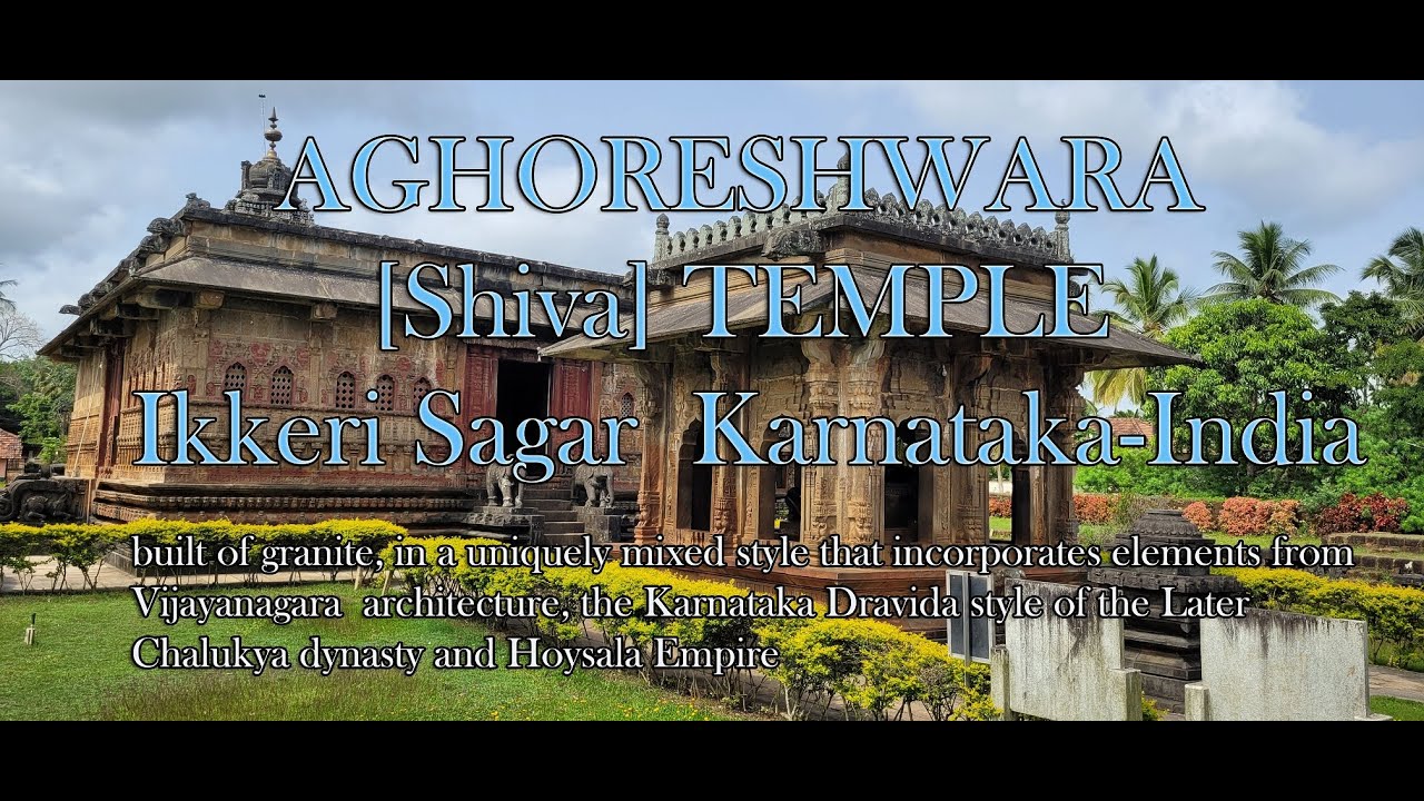 Aghoreshwara [Shiva]temple Ikkeri sagar karnataka nearby Jog waterfalls ...