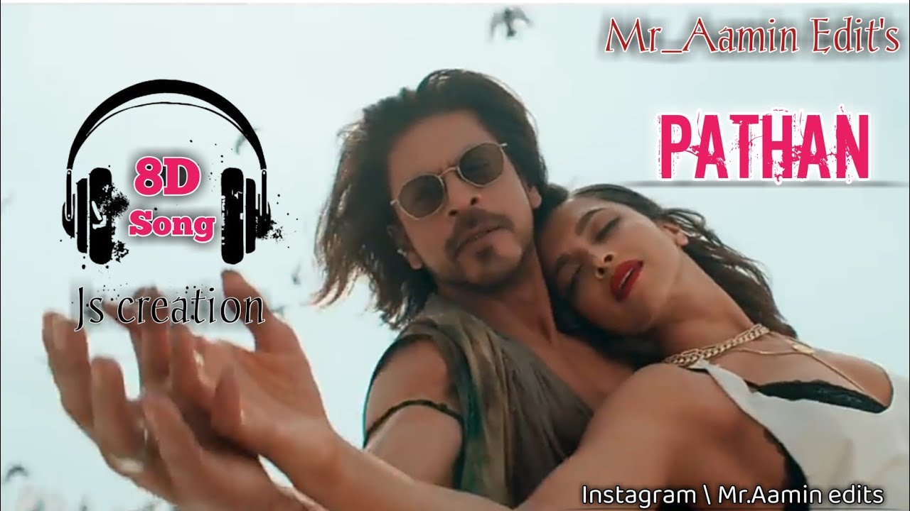 Pathan 8D song || Jume jo pathan meri jan mehphi hi Rukjaye || Pathan ...