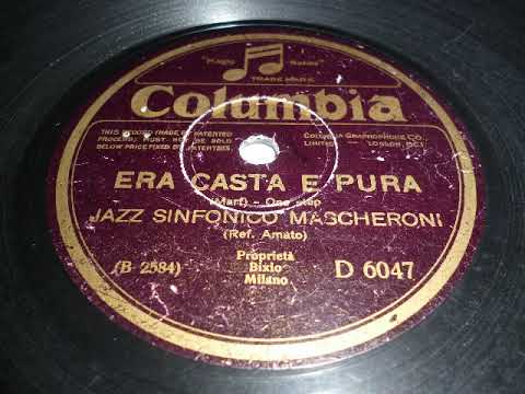 Jazz Sinfonico Mascheroni, Refrain Amato, Era casta e pura, Onestep, Italien, 1929