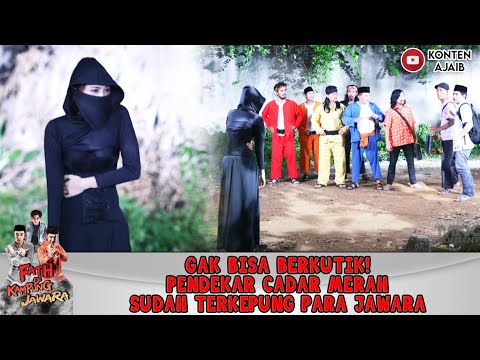 GAK BISA BERKUTIK! PENDEKAR CADAR MERAH SUDAH TERKEPUNG PARA JAWARA - FATIH DI KAMPUNG JAWARA