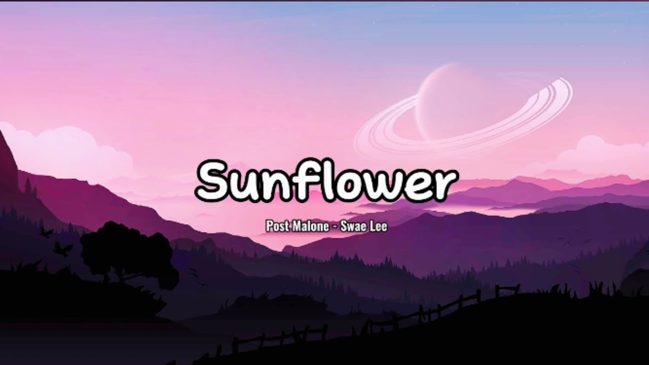 Sunflower - Post Malone - Swae Lee (Lyrics) - YouTube
