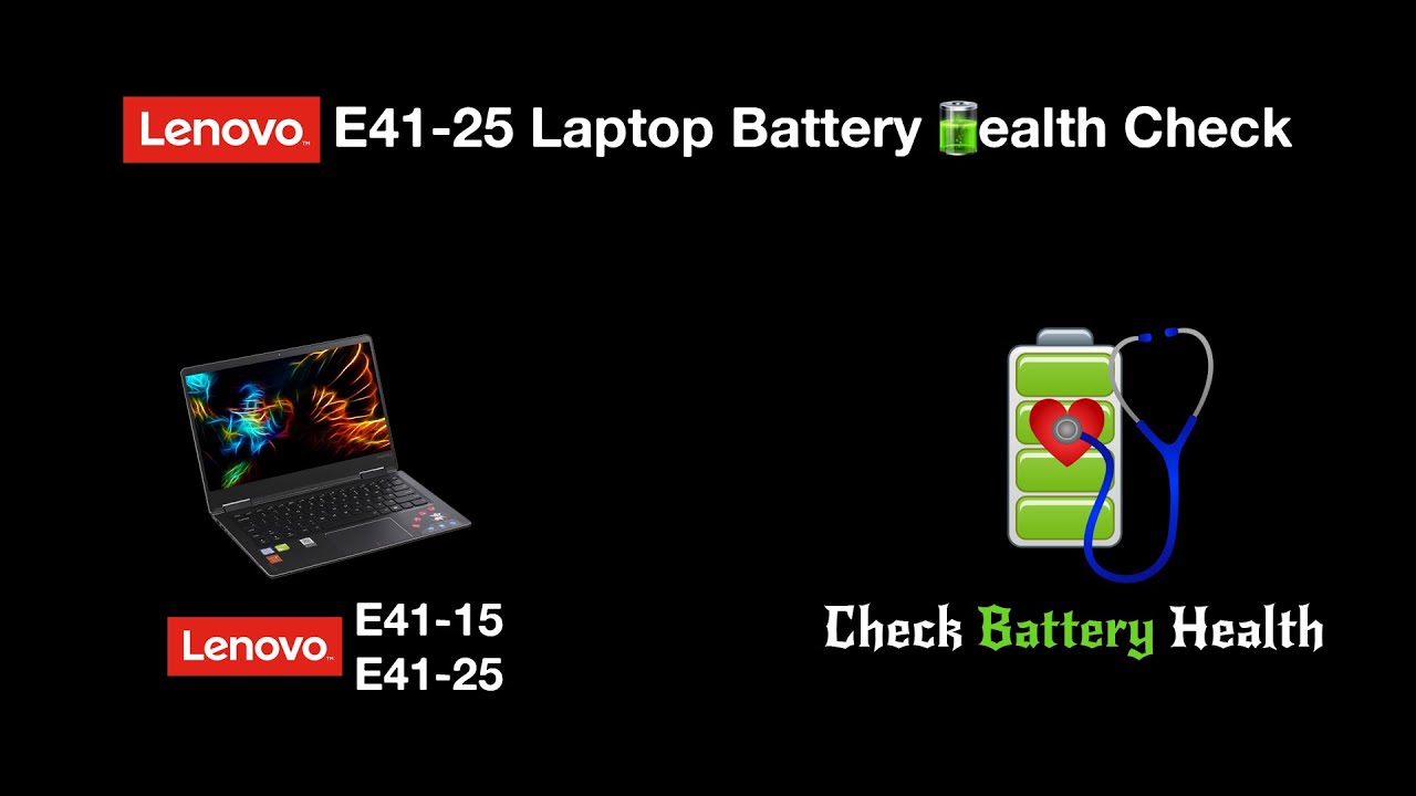 How to Check Battery Health on Lenovo E41-25 Laptop - YouTube