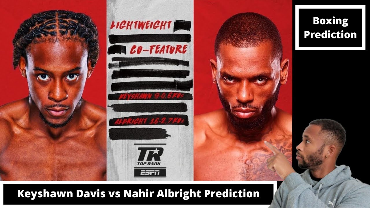 Keyshawn Davis Vs Nahir Albright Prediction, Who Wins? - YouTube