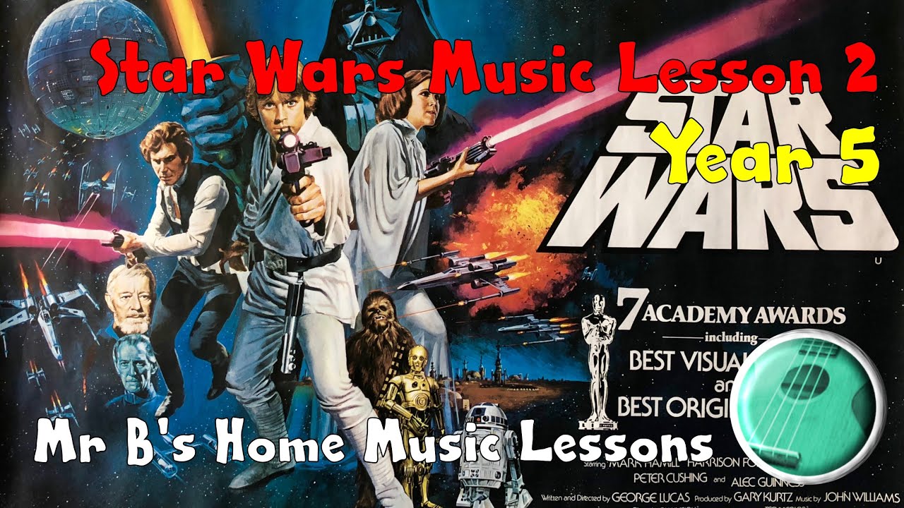 Star Wars Music Lesson 2 | Mr B's Home Learning Channel - YouTube