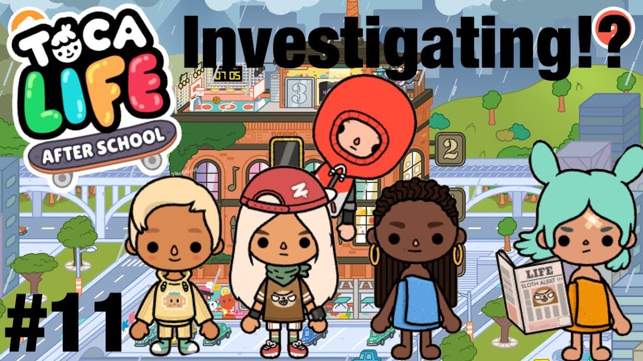 Toca life after school | investigating #11 - YouTube