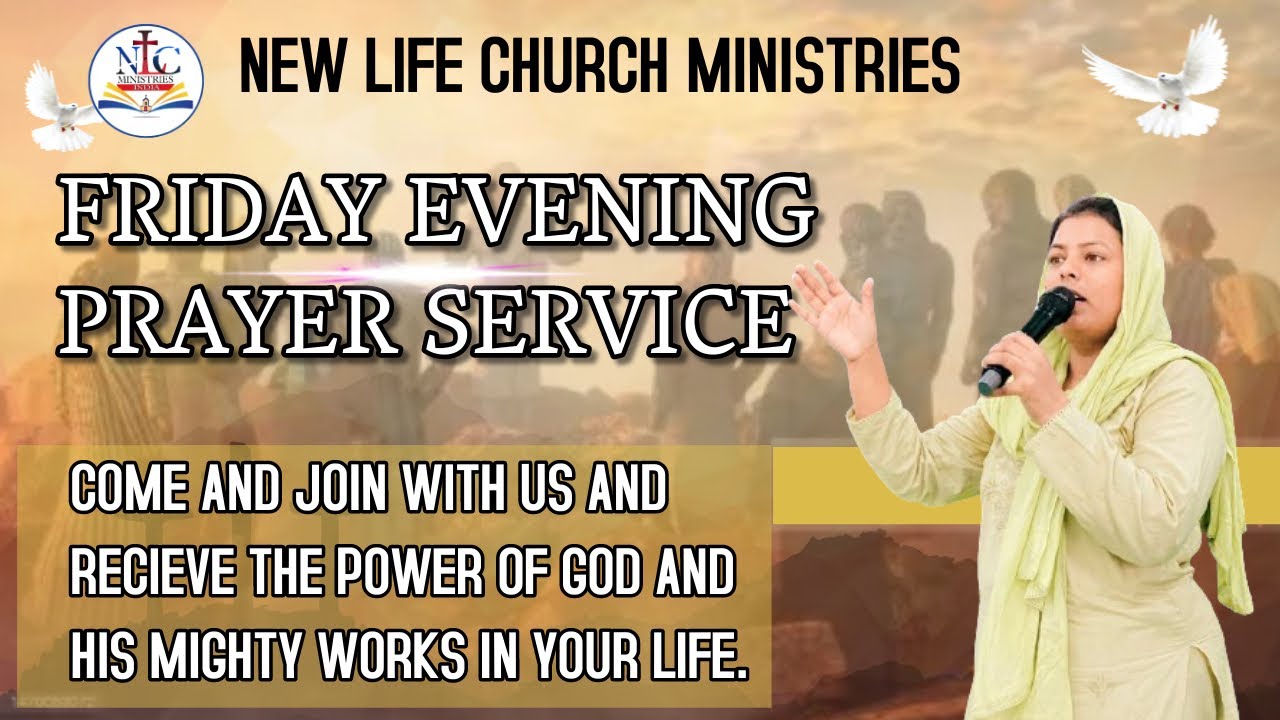 FRIDAY EVENING PRAYER SERVICE||NEW LIFE CHURCH MINISTRIES||WORSHIP AND ...