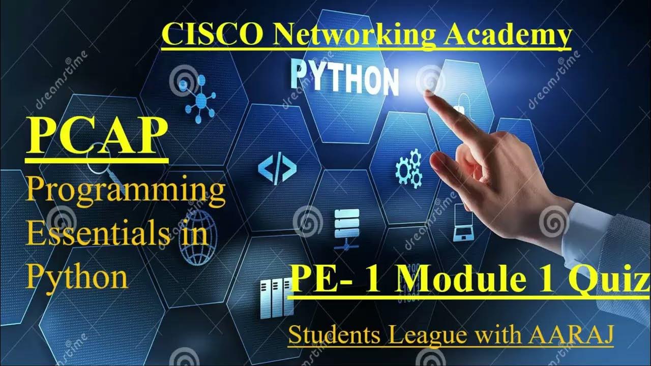 PE 1 Module 1 Quiz | Cisco Programming Essentials in Python - PCAP | CISCO Python Essential ...