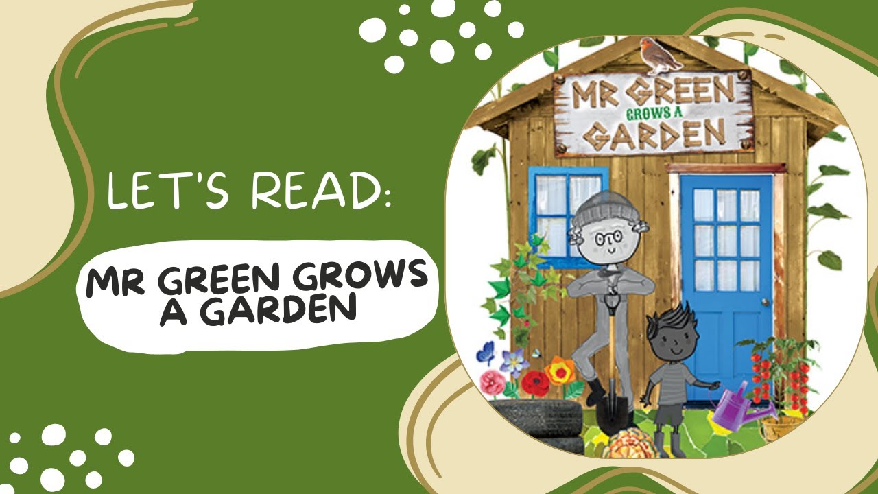 Let's Read: Mr. Green Grows a Garden - YouTube